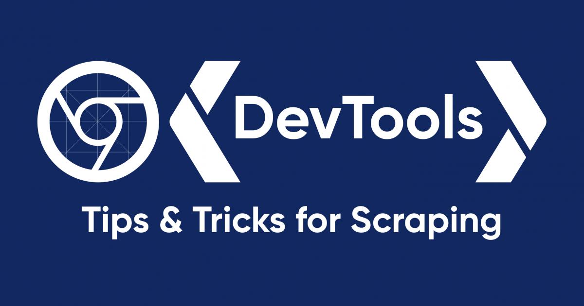 5 Chrome DevTools Tips & Tricks for Scraping | HasData