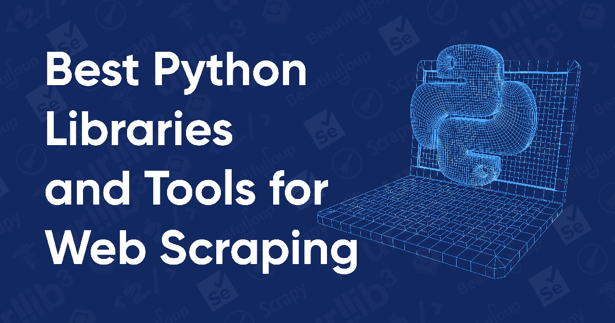 8 Best Python Libraries And Tools For Web Scraping In 2025 Hasdata