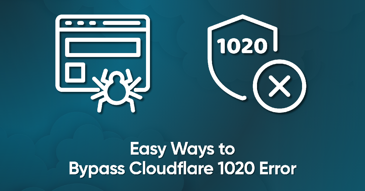 Bypass Cloudflare 1020: The Ultimate Guide for Web Scrapers (2025 ...