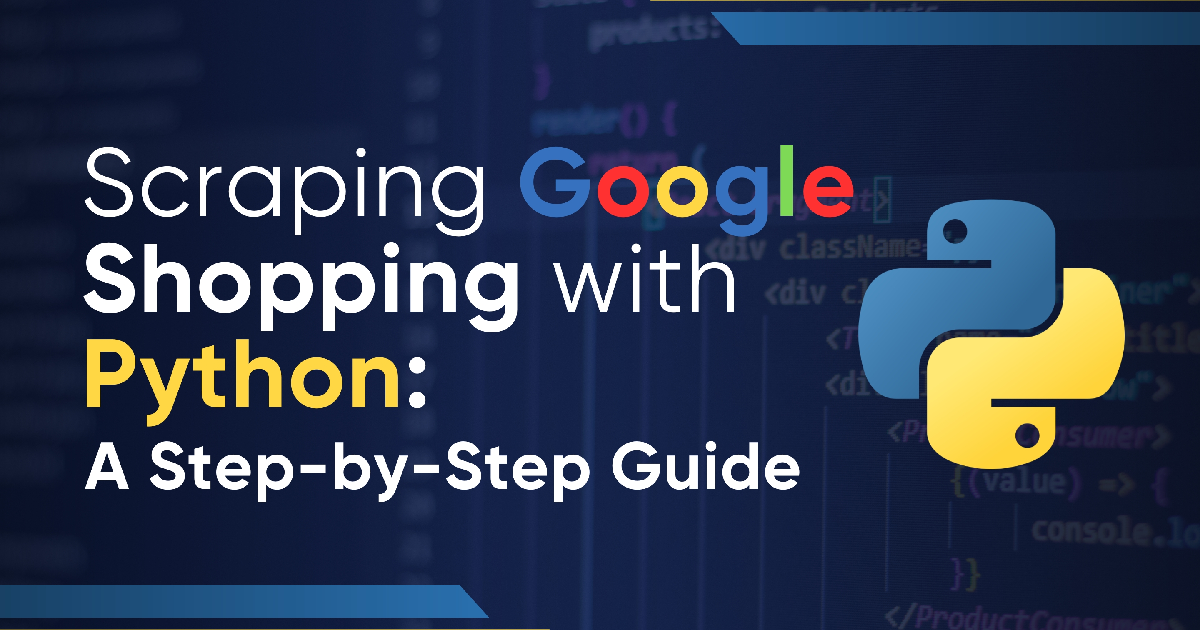 How to Scrape Google Shopping with Python, Even If You're a Beginner | HasData