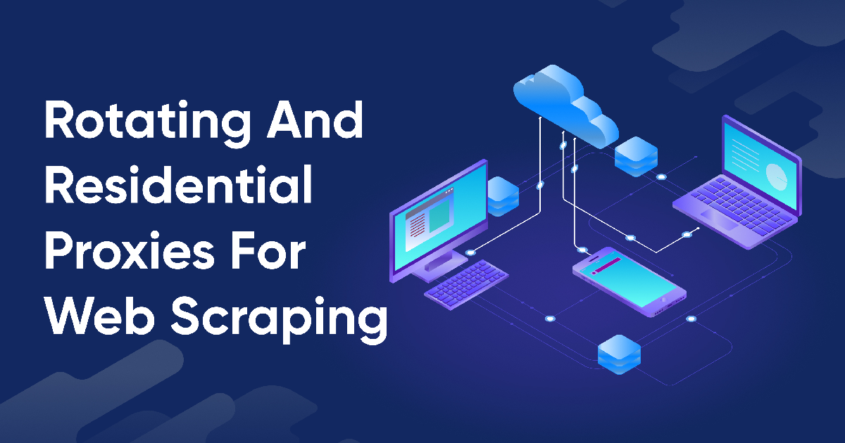 Best 10 Rotating And Residential Proxies For Web Scraping | HasData