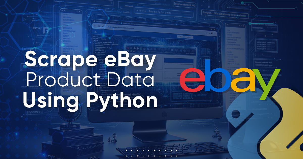 How to Scrape Ebay using Python | HasData How to Scrape Ebay using Python | HasData