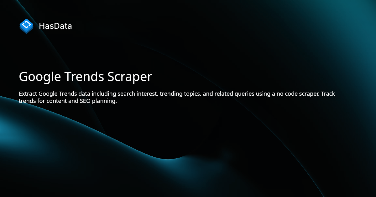Google Trends Scraper | HasData