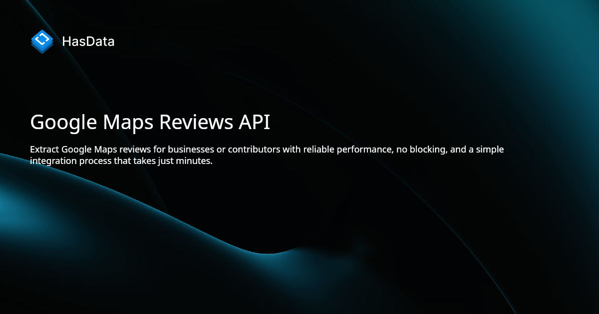 Google Maps Reviews API | HasData
